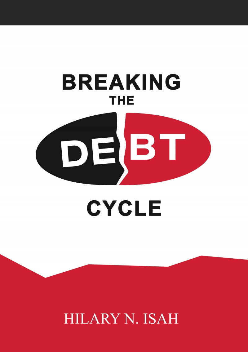 Buy BREAKING THE DEBT CYCLE by Hilary Isah on Selar