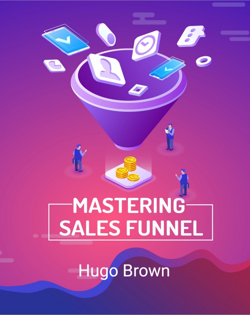 Buy Mastering Sales Funnel by Hugo Brown on Selar