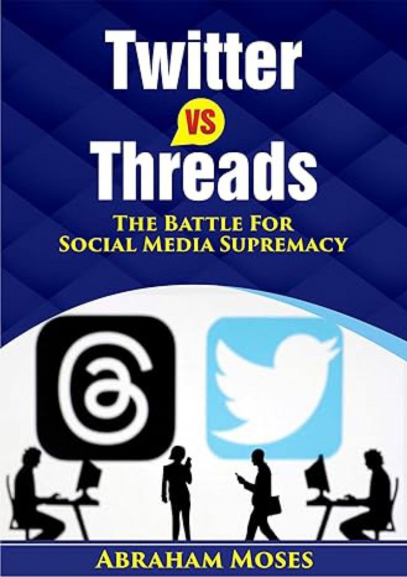 Buy Twitter vs. Threads : The Battle for Social Media Supremacy by ...