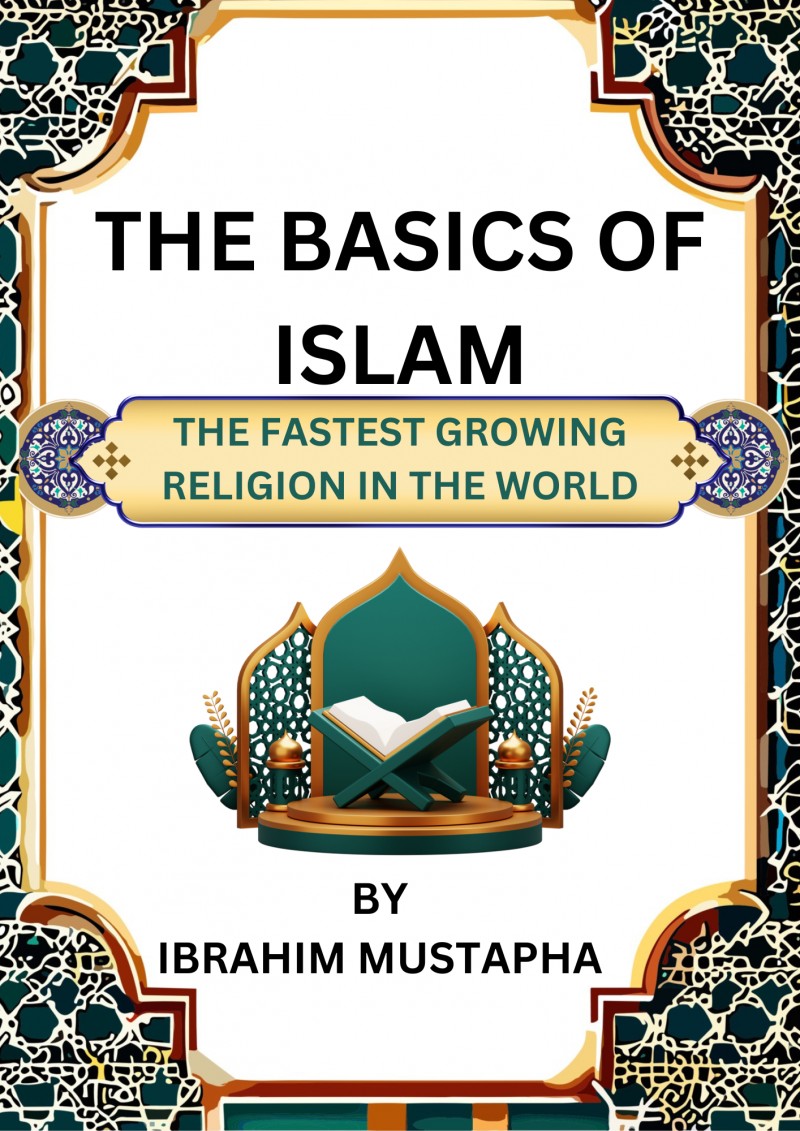 Buy THE BASICS OF ISLAM by IBRAHIM MUSTAPHA on Selar