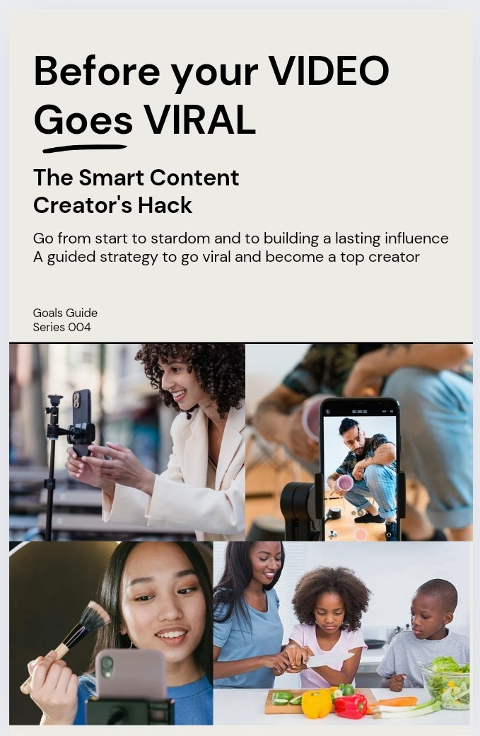 Buy BEFORE YOUR VIDEO GOES VIRAL THE SMART CONTENT CREATOR'S HACK by Goals Guide on Selar