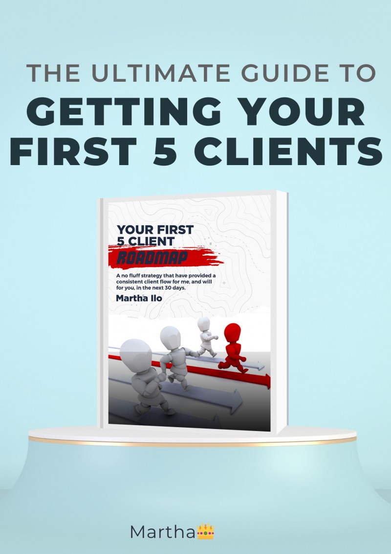 Buy Your First 5 Clients Roadmap by Ilo Martha on Selar