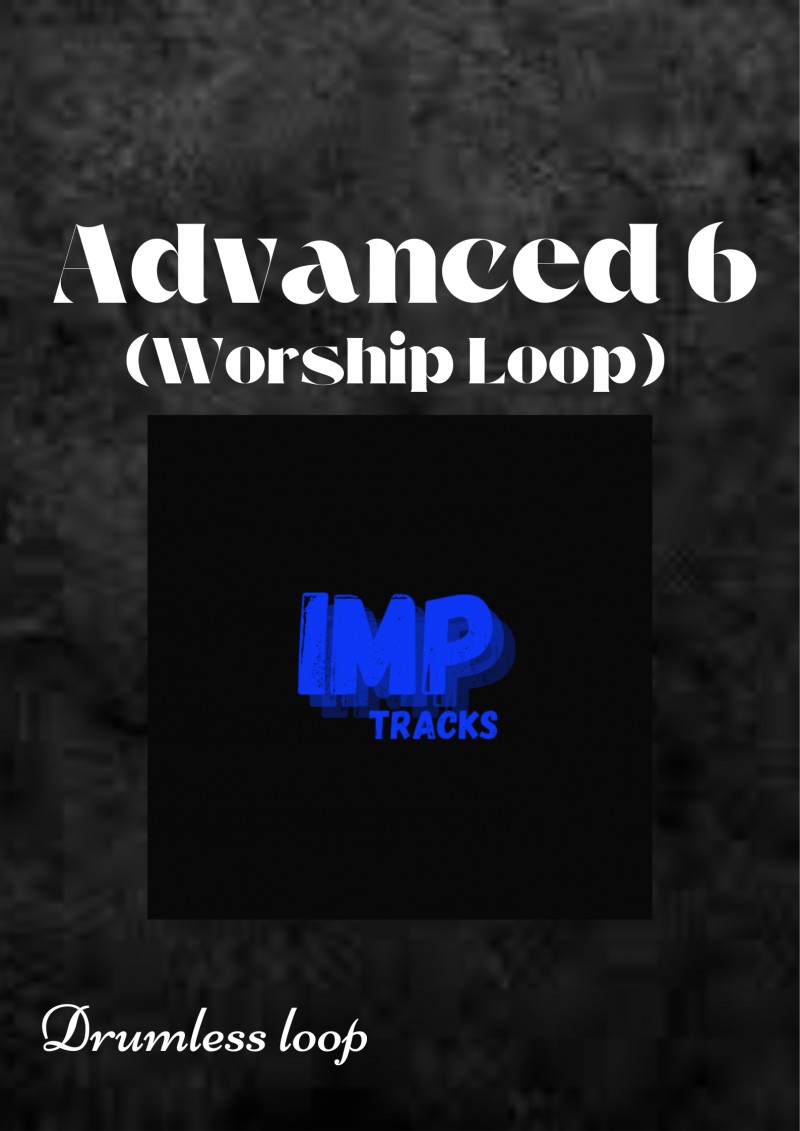 Buy Advanced 6 (Worship Loop) by Impact Tracks on Selar