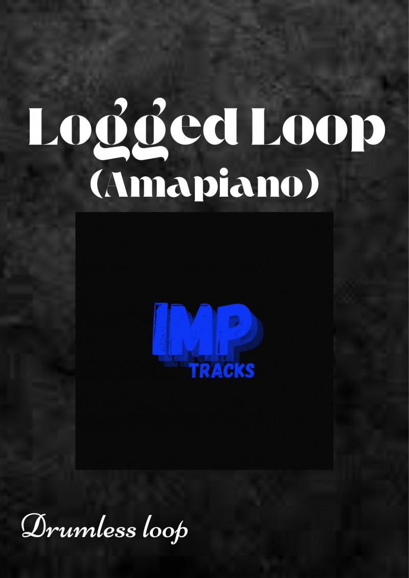 Buy Logged (Amapiano) Loop by Impact Tracks on Selar