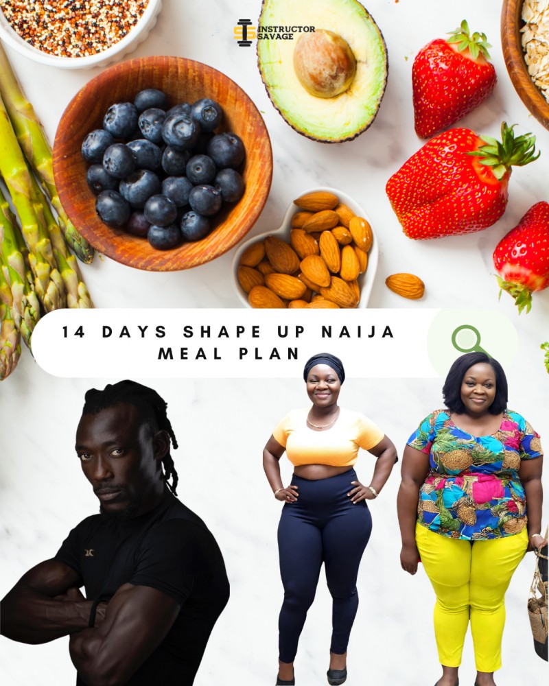Buy 14 DAYS SHAPE UP NAIJA MEAL PLAN by Instructor Savage on Selar.co