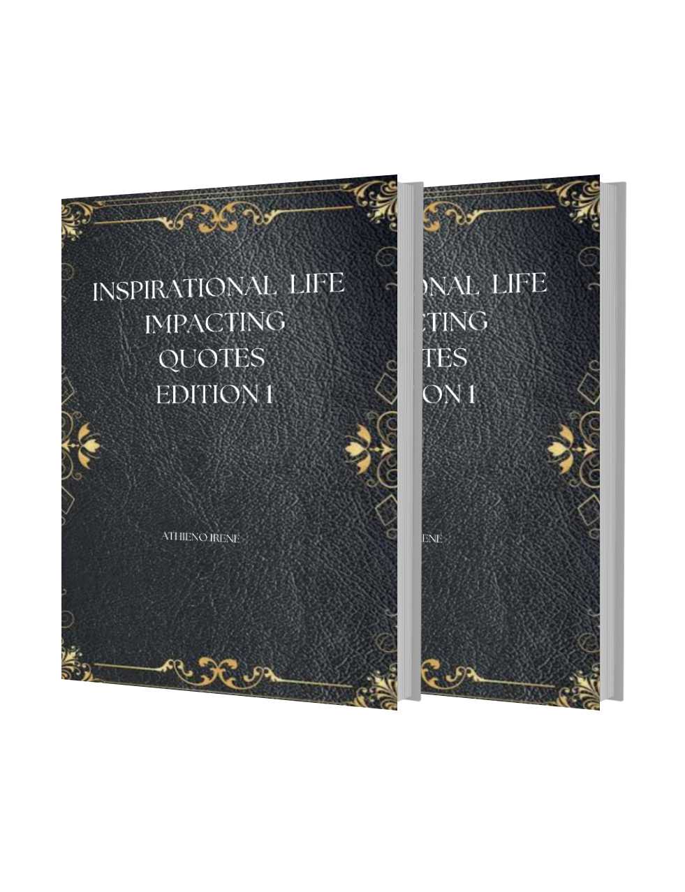 Buy INSPIRATIONAL LIFE IMPACTING QUOTES EDITION 1 BY ATHIENO IRENE by ...