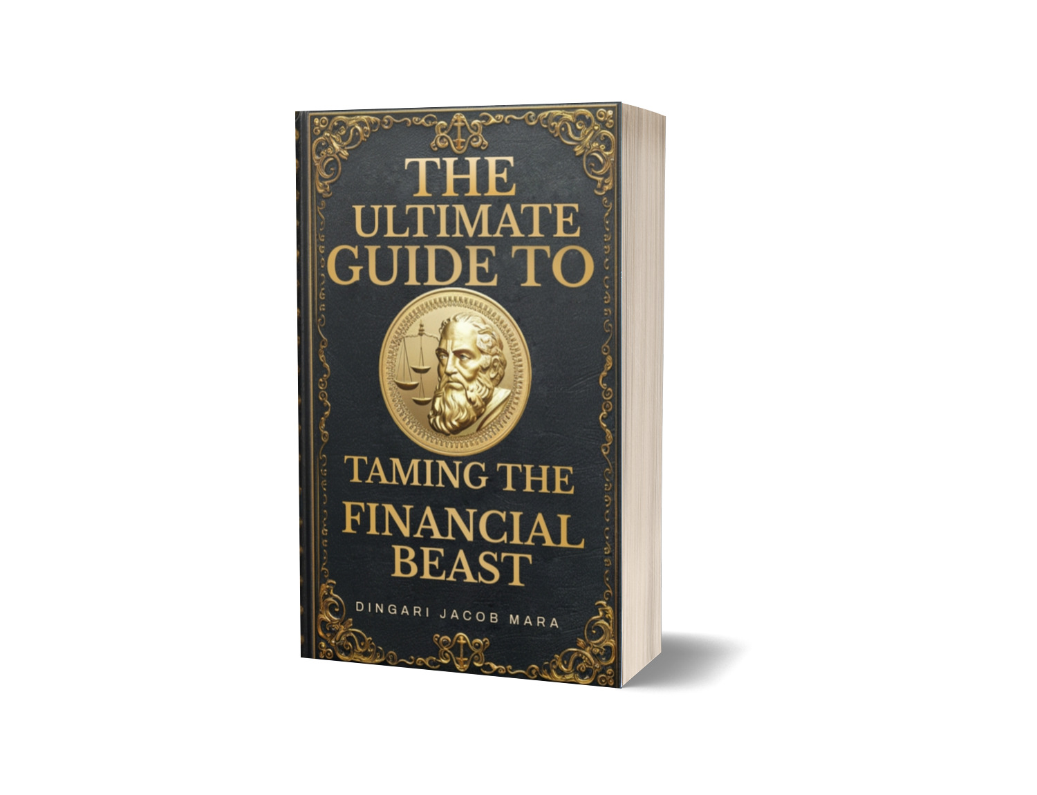 Buy THE ULTIMATE GUIDE TO TAMING THE FINANCIAL BEAST by Jacob Mara Dingari on Selar