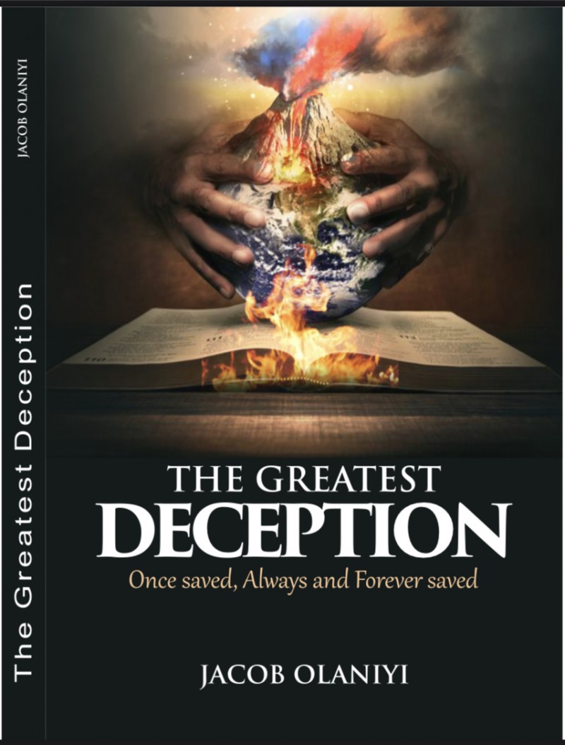 Buy The Greatest Deception (Once Saved, always and forever saved). by ...