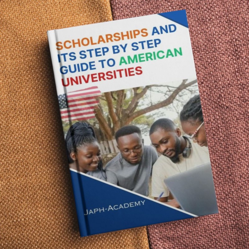 Buy Scholarships and Its Step by Step Guide to American Universities by Japh-Academy on Selar