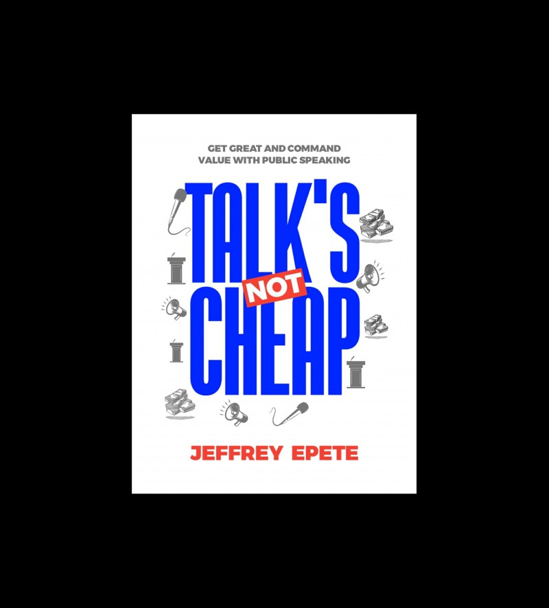 Buy Talk's Not Cheap by Jeffrey Epete Consult on Selar