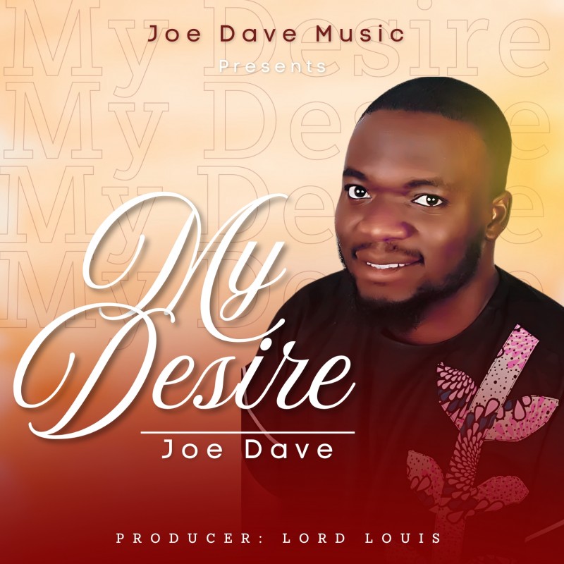 Buy MY DESIRE - JOE DAVE by Joe Dave on Selar
