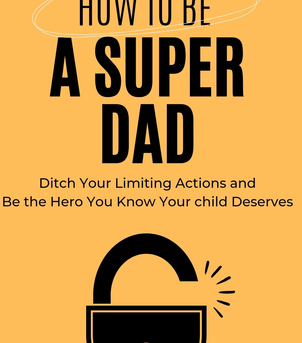 Buy HOW TO BE A SUPER DAD by Jonah C. Oziuwa on Selar