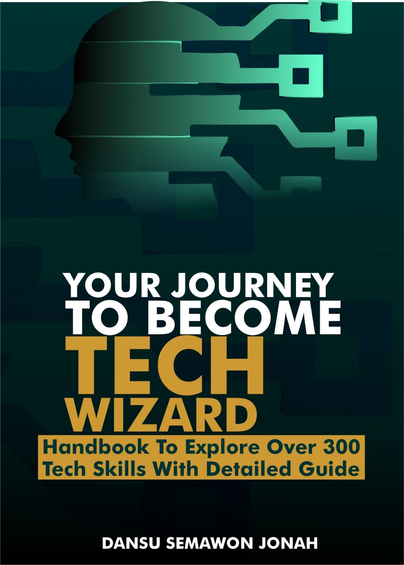 Buy Your Journey To Become A Tech Wizard: Handbook To Explore Over 300 Tech Skills With Detailed ...