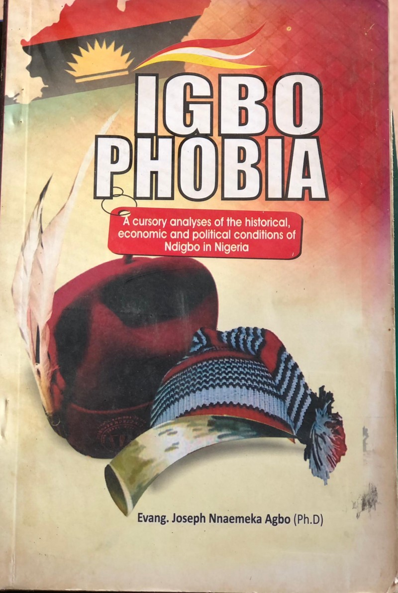 Buy IGBOPHOBIA: A Cursory Analysis of the Historical, Economic and Political Conditions of ...