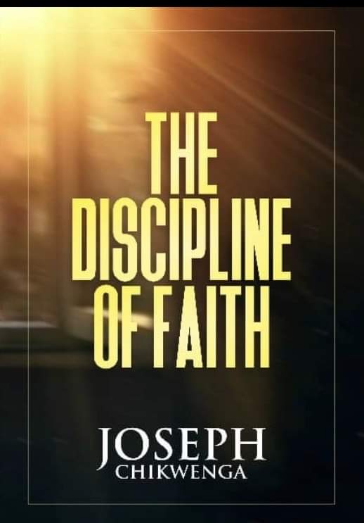 Buy The Discipline Of Faith by Joseph Chikwenga on Selar
