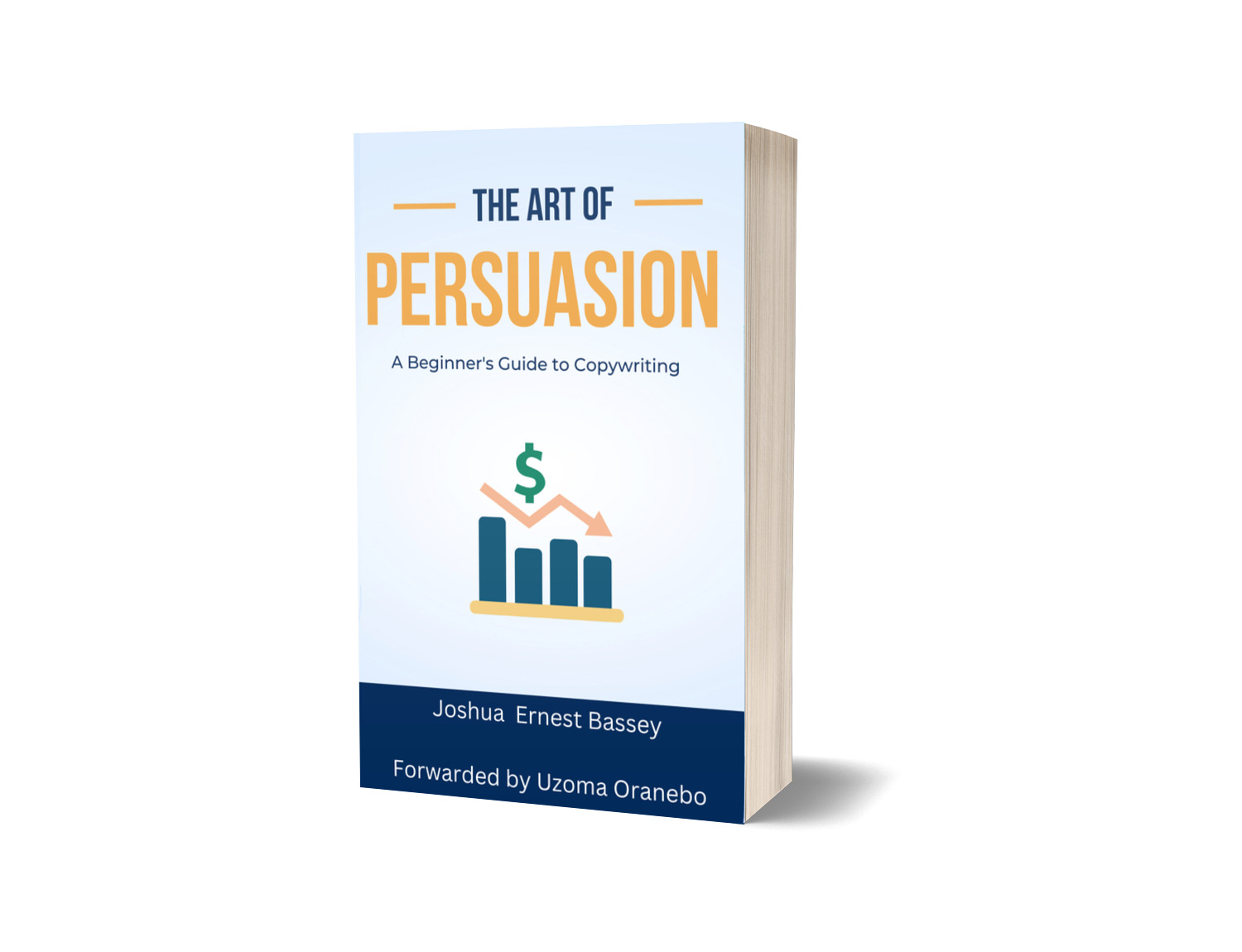 Buy The Art of Persuasion:A Beginner's Guide to Copywriting by Joshua ...