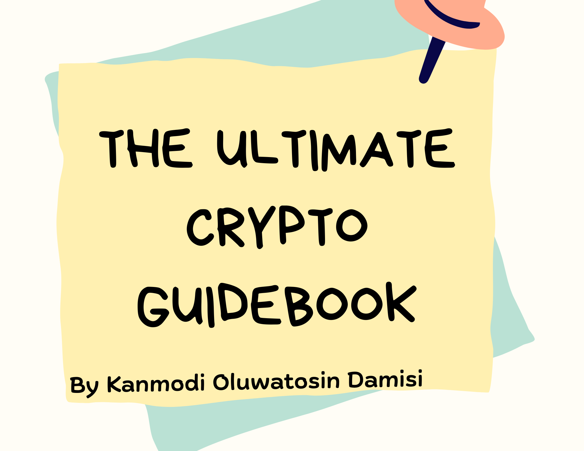 Get The Ultimate Crypto Guidebook by Kanmodi Oluwatosin Damisi on Selar