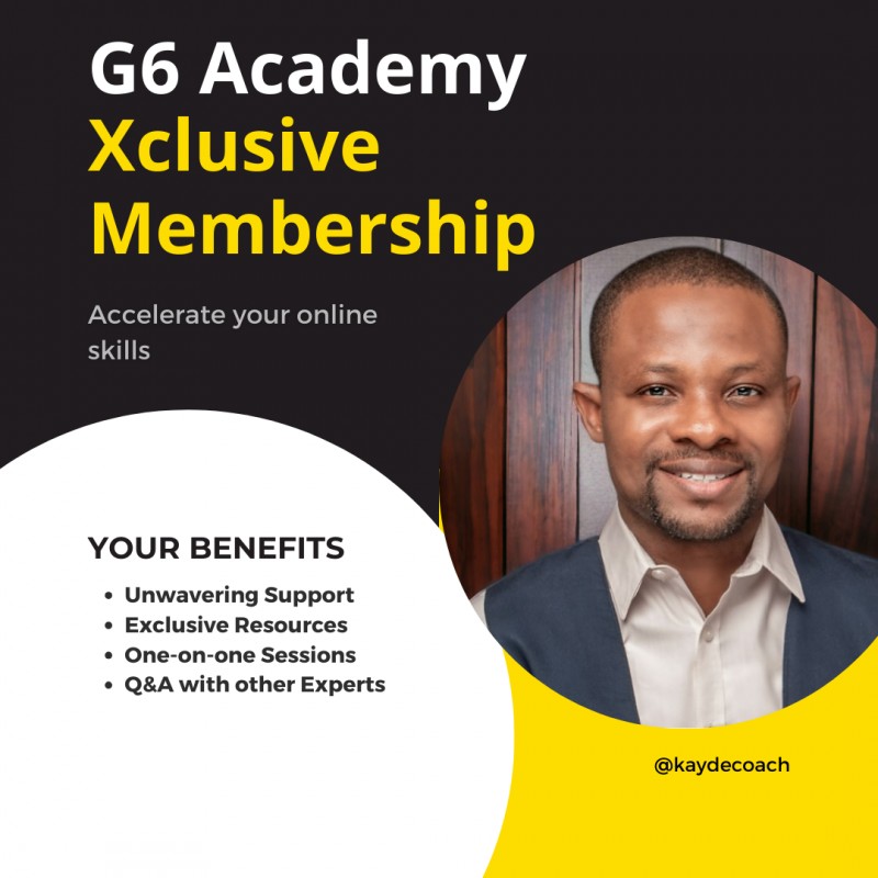 Subscribe G6 Academy Xclusive Membership by Olukayode Badejo on Selar
