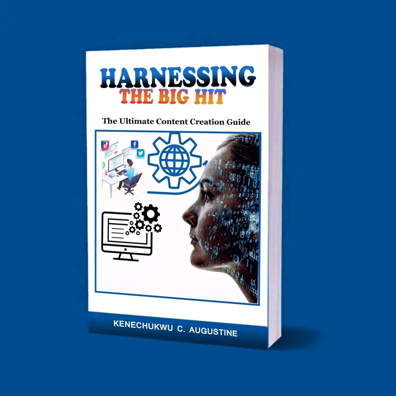 Buy Harnessing The Big Hit: The Ultimate Content Creation Guide by Kenechukwu Augustine ...