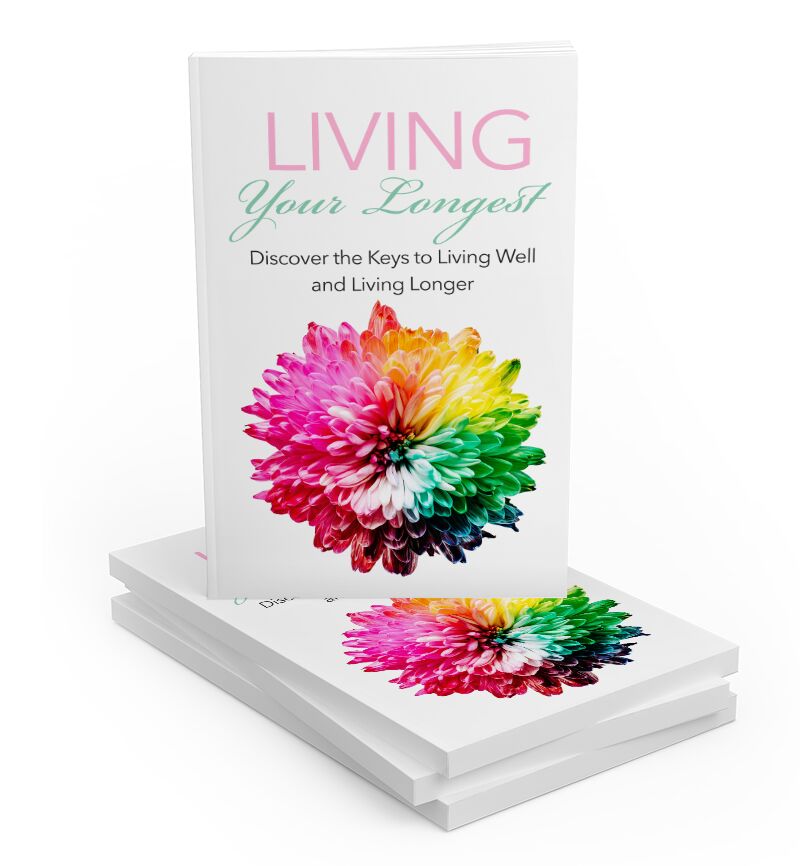 Buy Living Your Longest: A Guide to Healthy Aging and Longevity by ...