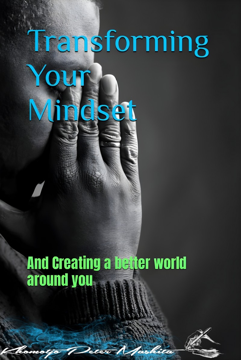 Buy Transforming Your Mindset and Creating a Better World Around You by ...