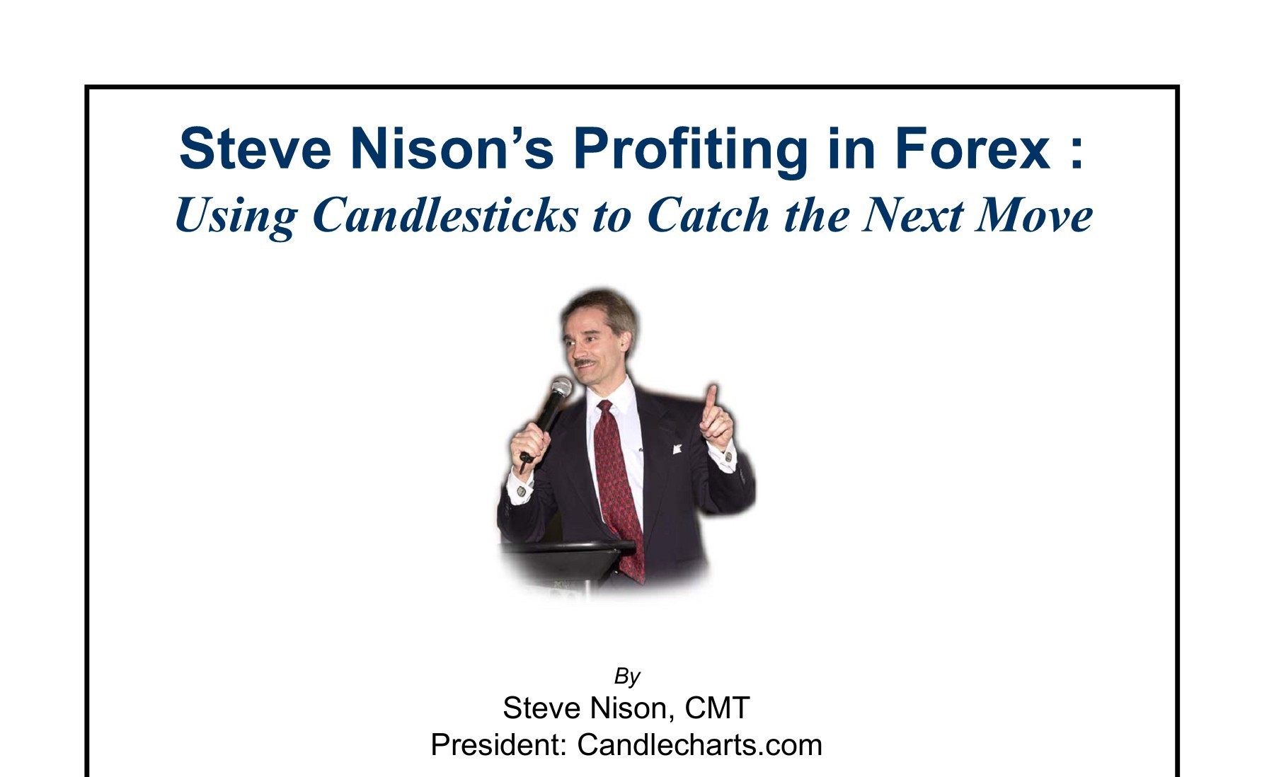 Buy STEVE NISON'S PROFITING IN FOREX - Using Candlesticks to Catch the ...