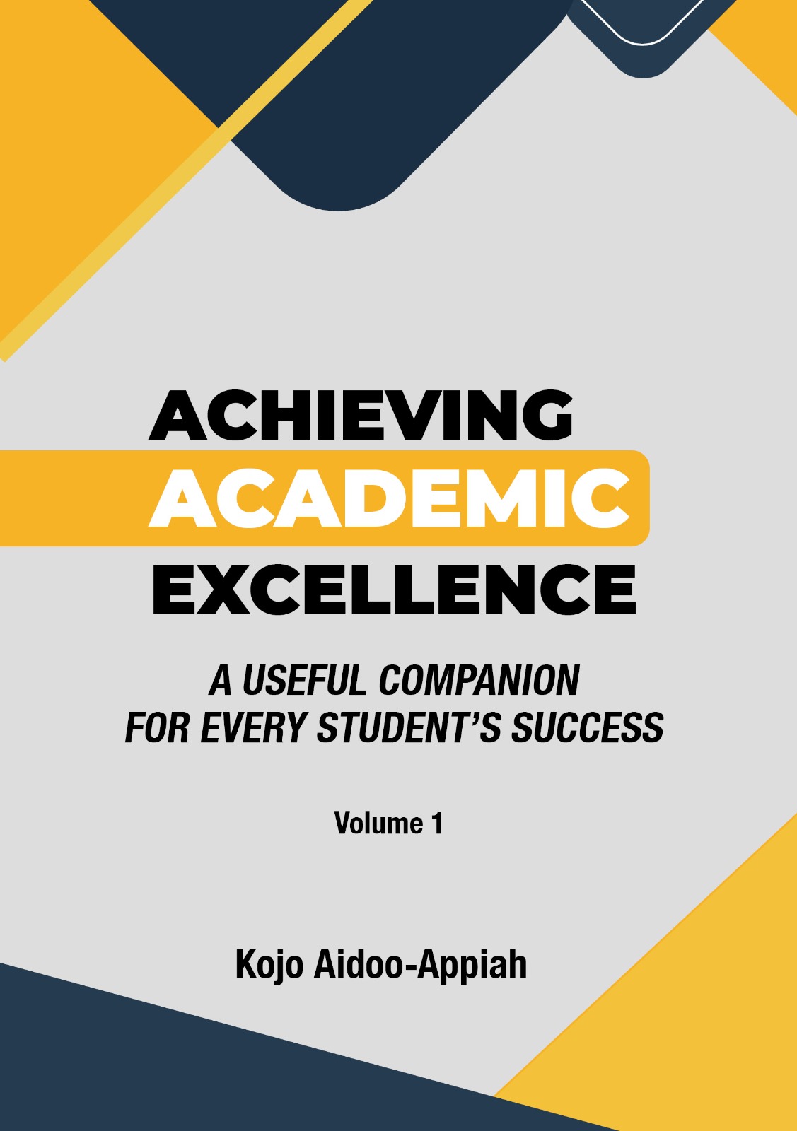 Buy Achieving Academic Excellence by Kojo Aidoo-Appiah on Selar.co