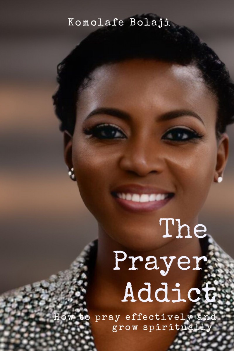 Buy THE PRAYER ADDICT by Komolafe Bolaji on Selar