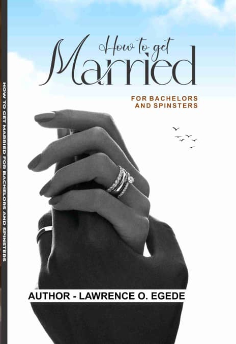 Buy HOW TO GET MARRIED FOR BACHELORS & SPINSTERS (AUTHOR - LAWRENCE O ...