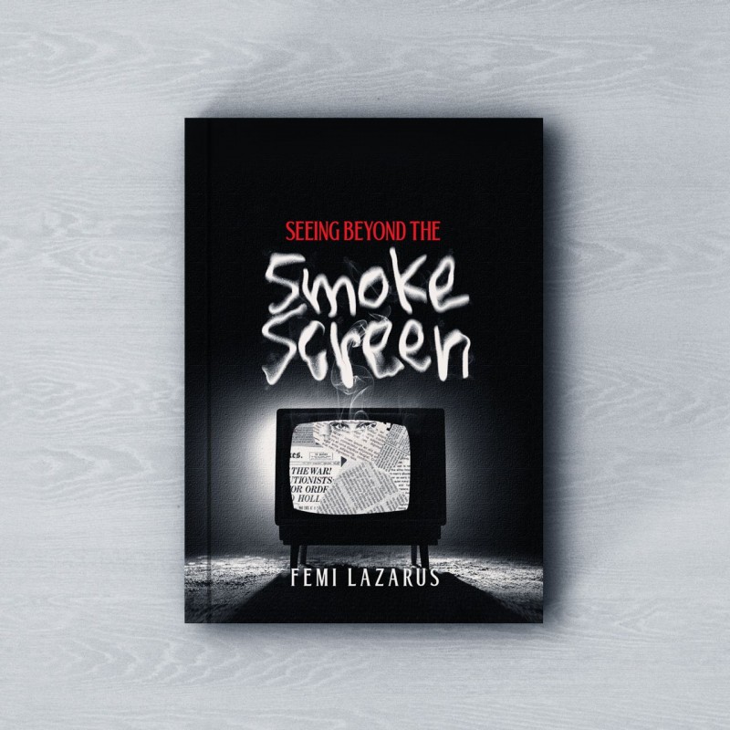 Buy Seeing Beyond the Smoke Screen by Femi Lazarus - Light Publishing ...