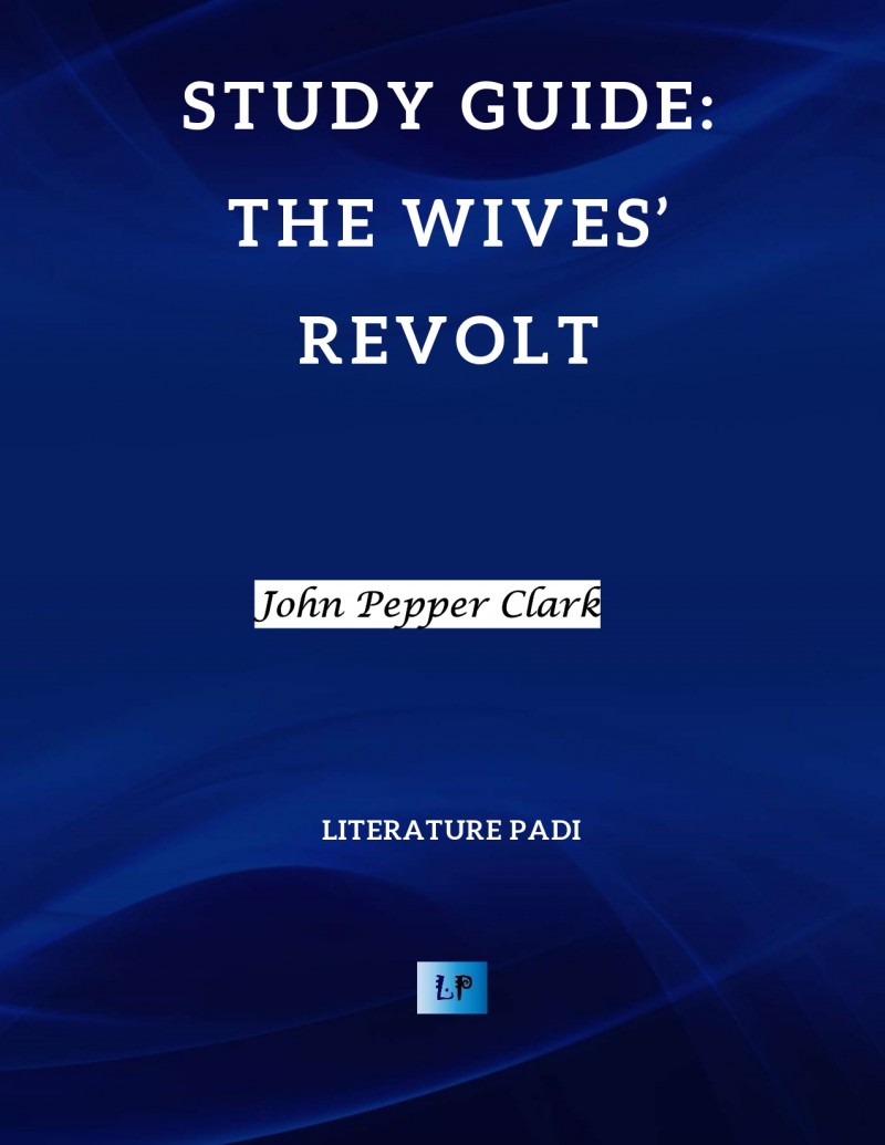 Buy Study Guide: The Wives' Revolt by John Pepper Clark by Literature ...