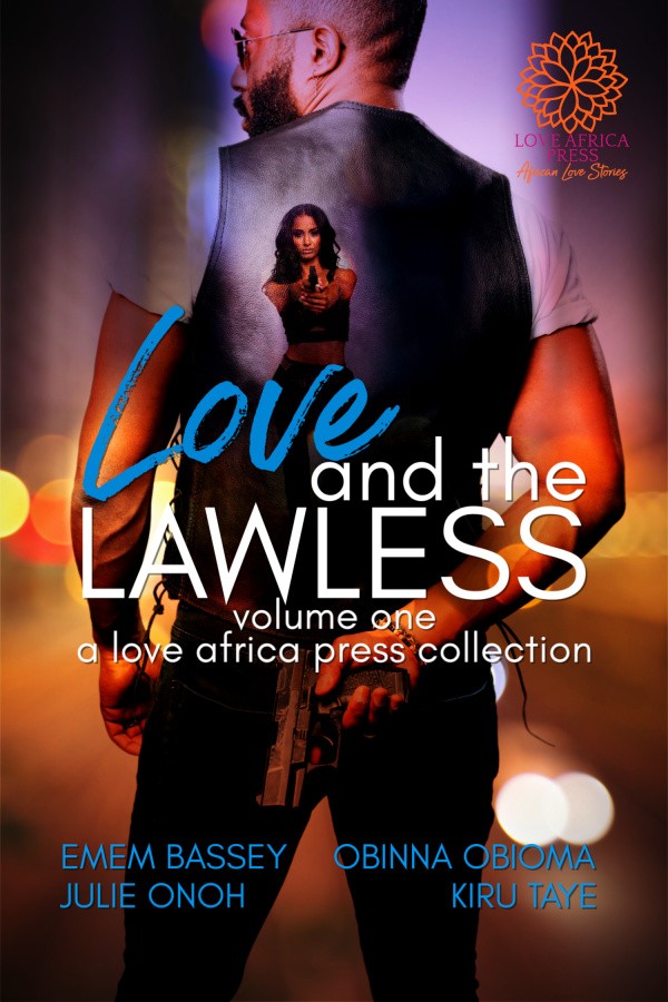 Buy Love and the Lawless Anthology by Love Africa Press on Selar