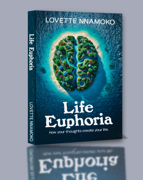 Buy Life Euphoria - How Your Thoughts Create Your Life- (Self-Help Book) by Lovette Nnamoko on Selar