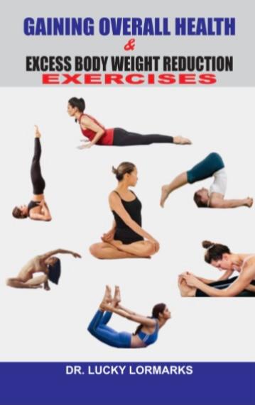 Buy GAINING OVERALL HEALTH & EXCESS BODY WEIGHT REDUCTION EXERCISES by ...