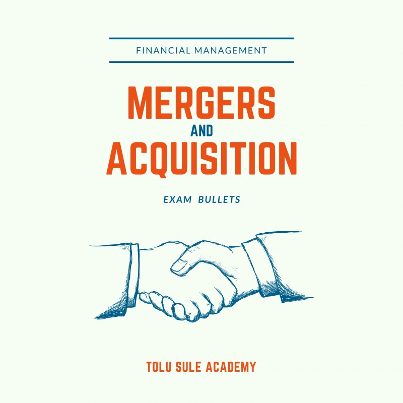 Buy MERGERS & ACQUISITION - Exam Bullets by Madam Tolu on Selar