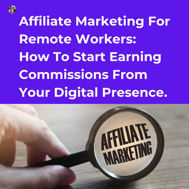 Buy Affiliate Marketing for Remote Workers: How to Start Earning ...