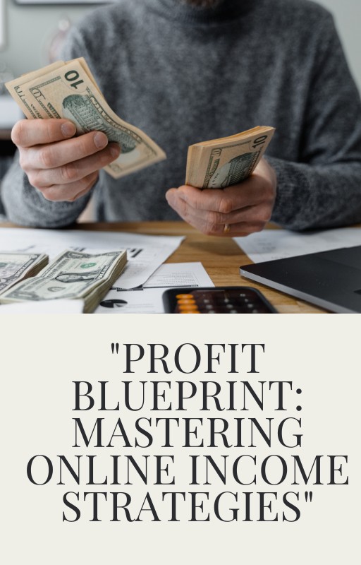 Buy "Profit Blueprint: Mastering Online Income Strategies" by Martin jagoban on Selar