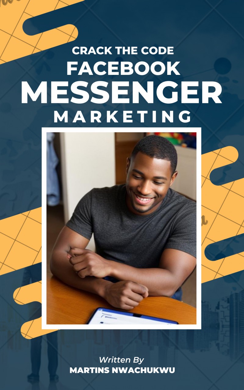 Buy Crack The Code (Facebook Messenger Marketing) by Martins Nwachukwu ...