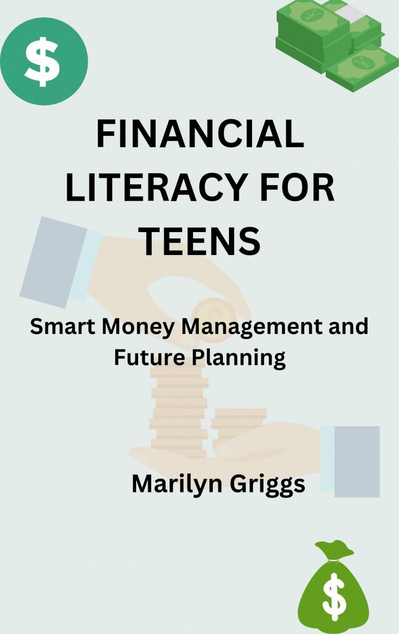 Buy Financial Literacy For Teens: Smart Money Management and Future ...