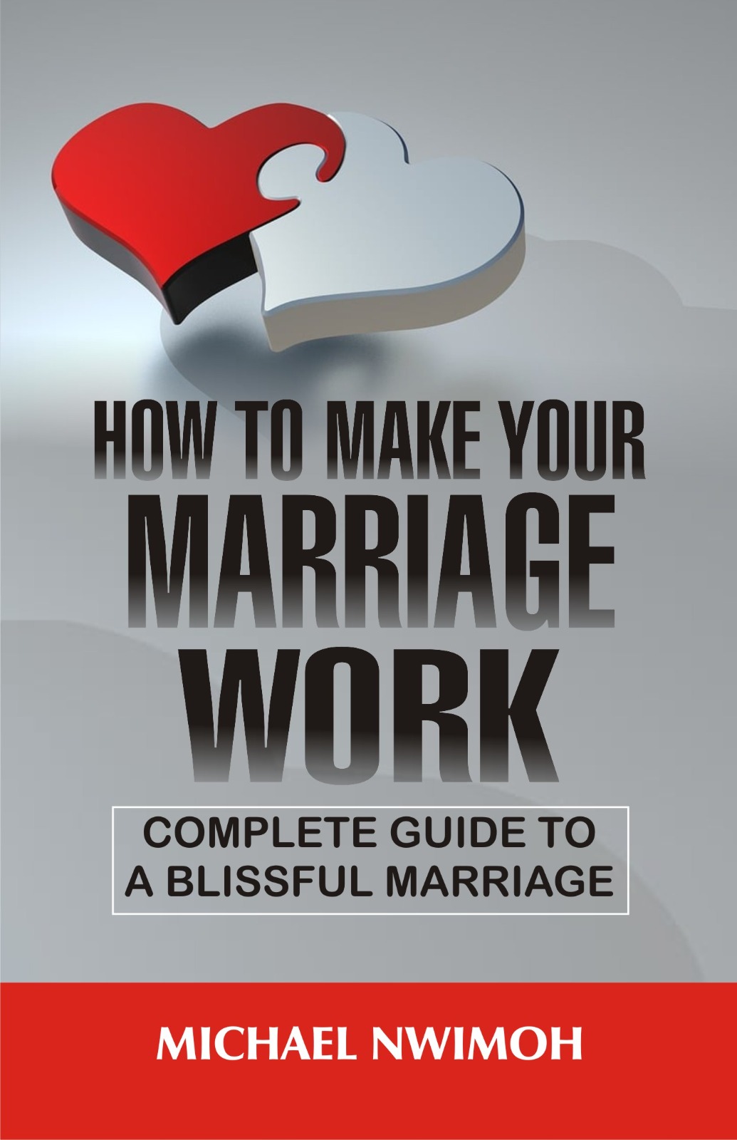 Buy HOW TO MAKE YOUR MARRIAGE WORK (Bestseller) by Michael Nwimoh on Selar