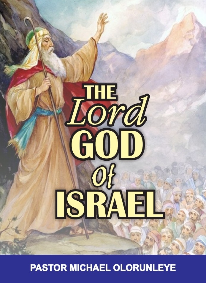 Buy THE LORD GOD OF ISRAEL by Michael Olorunniyi Olorunleye on Selar