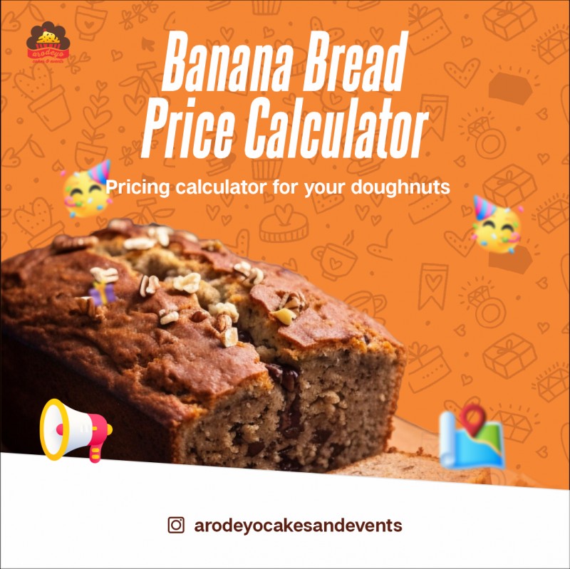 Buy Banana Bread Price Calculator by Mojisola Lala on Selar
