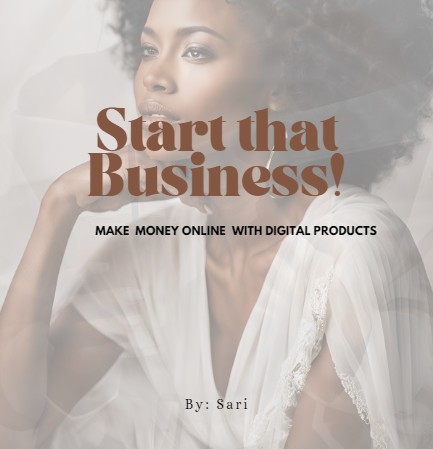 Buy Start That Business: A Beginners guide to Digital Marketing by MONETIZE WITH SARI on Selar