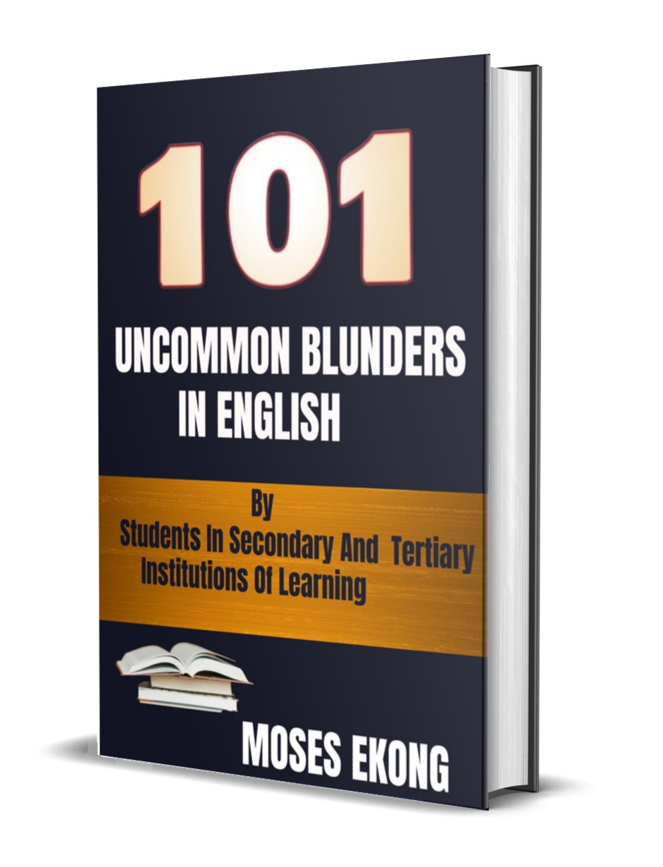 Buy 101 UNCOMMON BLUNDERS IN ENGLISH By Students by Moses Ekong on Selar