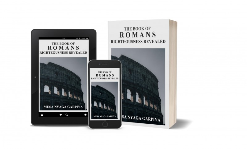 Buy The Book of Romans: Righteousness Revealed by Musa Nyaga Garpiya on ...