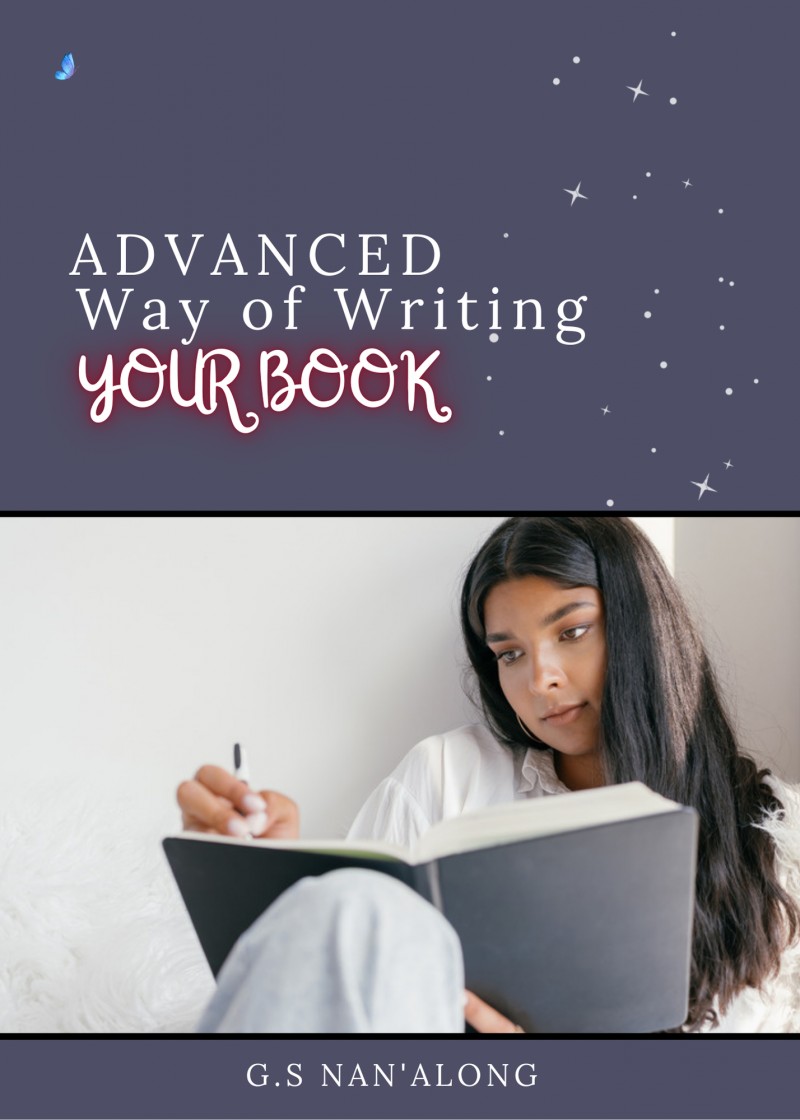 Buy ADVANCED WAY OF WRITING YOUR BOOK_Your Way to Writing A Brilliant ...