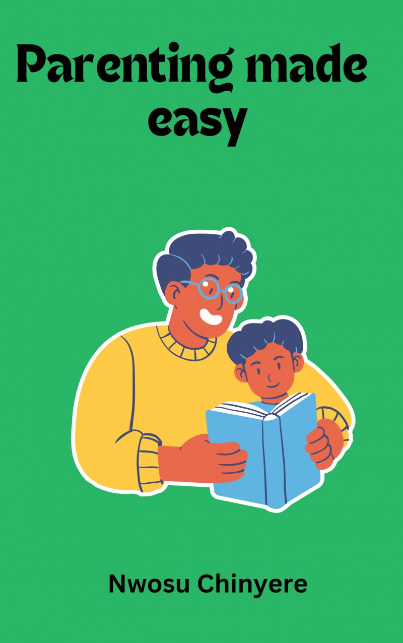 Buy Parenting made easy by Nwosu Chinyere on Selar