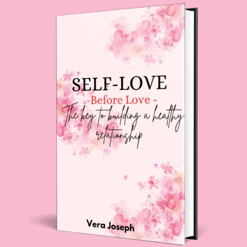 Buy Self-Love before love: The Key to Building healthy relationships by ...