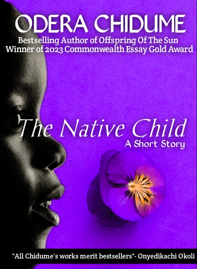 Buy The Native Child by Odera Chidume on Selar