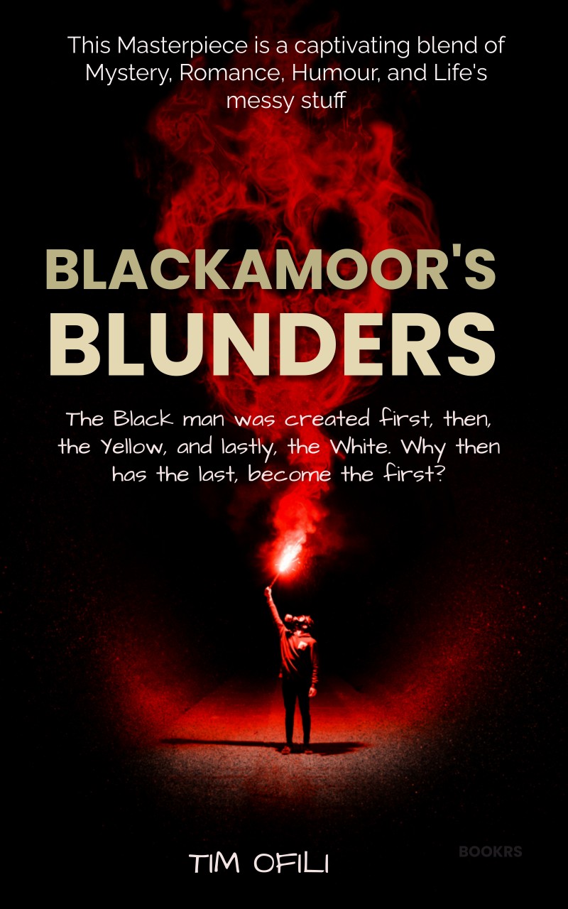 Buy BLACKAMOOR'S BLUNDERS by OFILI TIMOTHY TOCHUKWU on Selar
